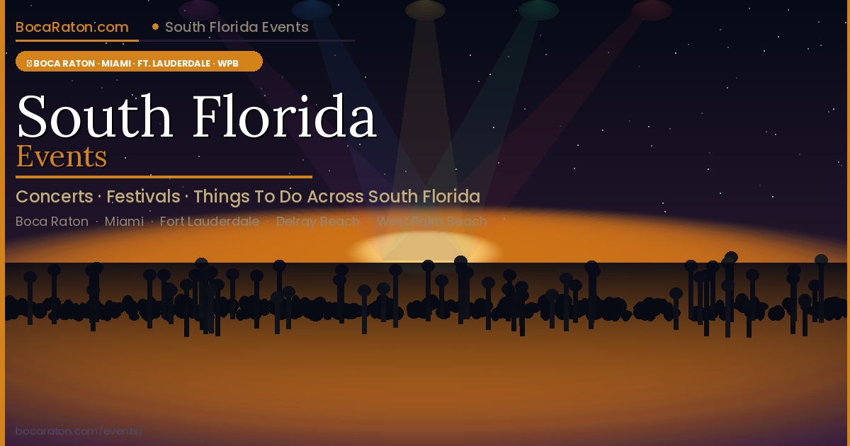 South Florida Events — Boca Raton, Miami, Fort Lauderdale, WPB ...